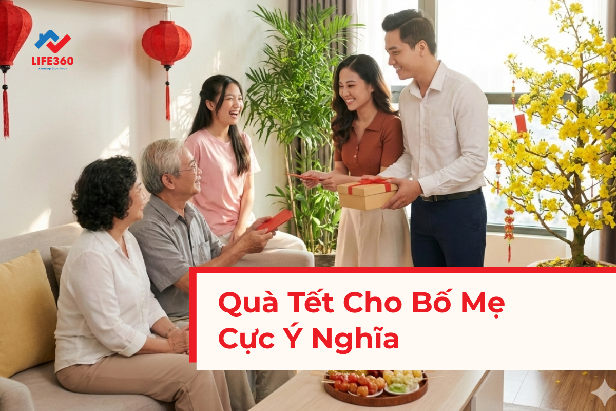 Quà Tết Cho Bố Mẹ Ý Nghĩa: Gợi Ý Quà Tặng Chăm Sóc Sức Khỏe 2026 - LIFE360
